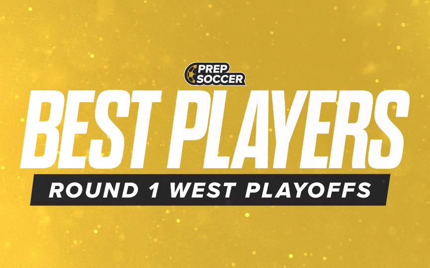 Playoff Round 1 West's Best Players | Prep Soccer